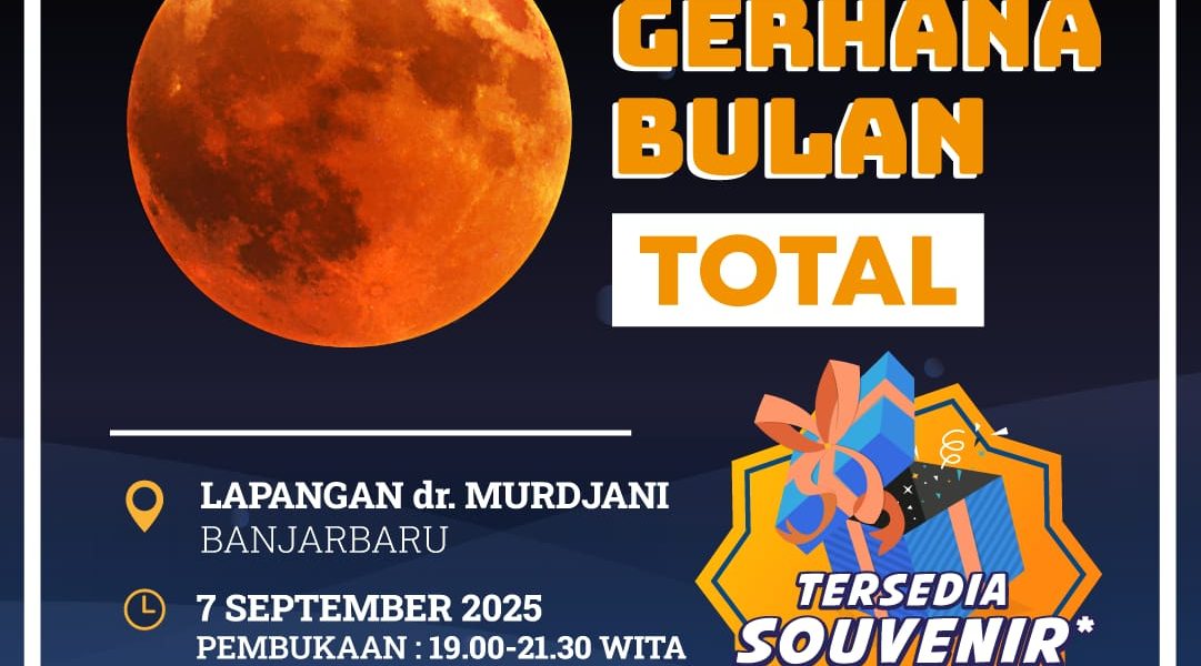 Pengamatan Gerhana Bulan Total di Kota Banjarbaru 7 September 2025 ...